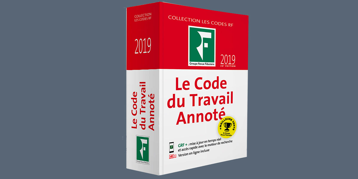 LE CODE DU TRAVAIL ANNOTÉ - Eluceo LE CODE DU TRAVAIL ANNOTÉ - Eluceo